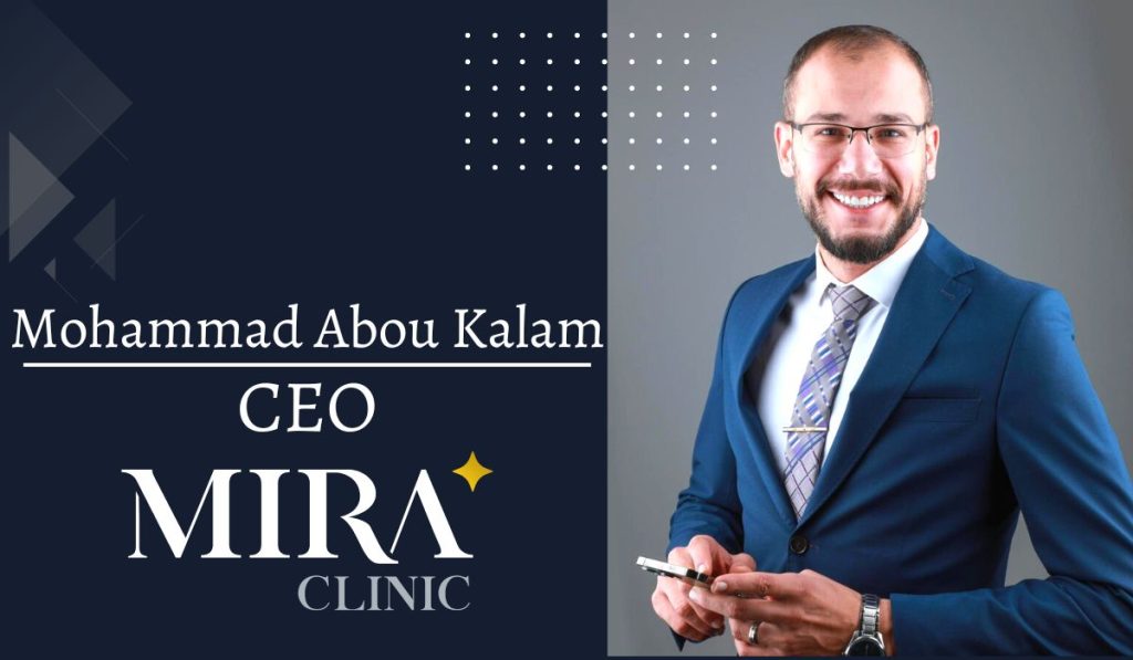MIRA Clinic Redefining Healthcare Excellence With Personalised Care – Mohammad Abou Kalam - UAE ...
