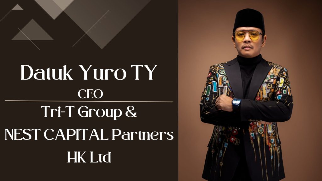 Introducing Datuk Yuro TY: The Visionary Singaporean Businessman - UAE ...