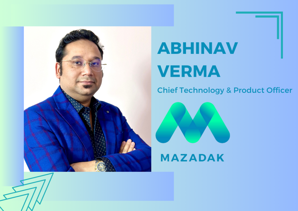 Innovation Unveiled: Abhinav Verma's Journey as CTPO at Mazadak - UAE Times