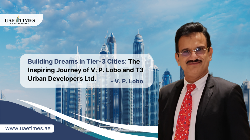 Building Dreams in Tier-3 Cities: The Inspiring Journey of V. P. Lobo ...